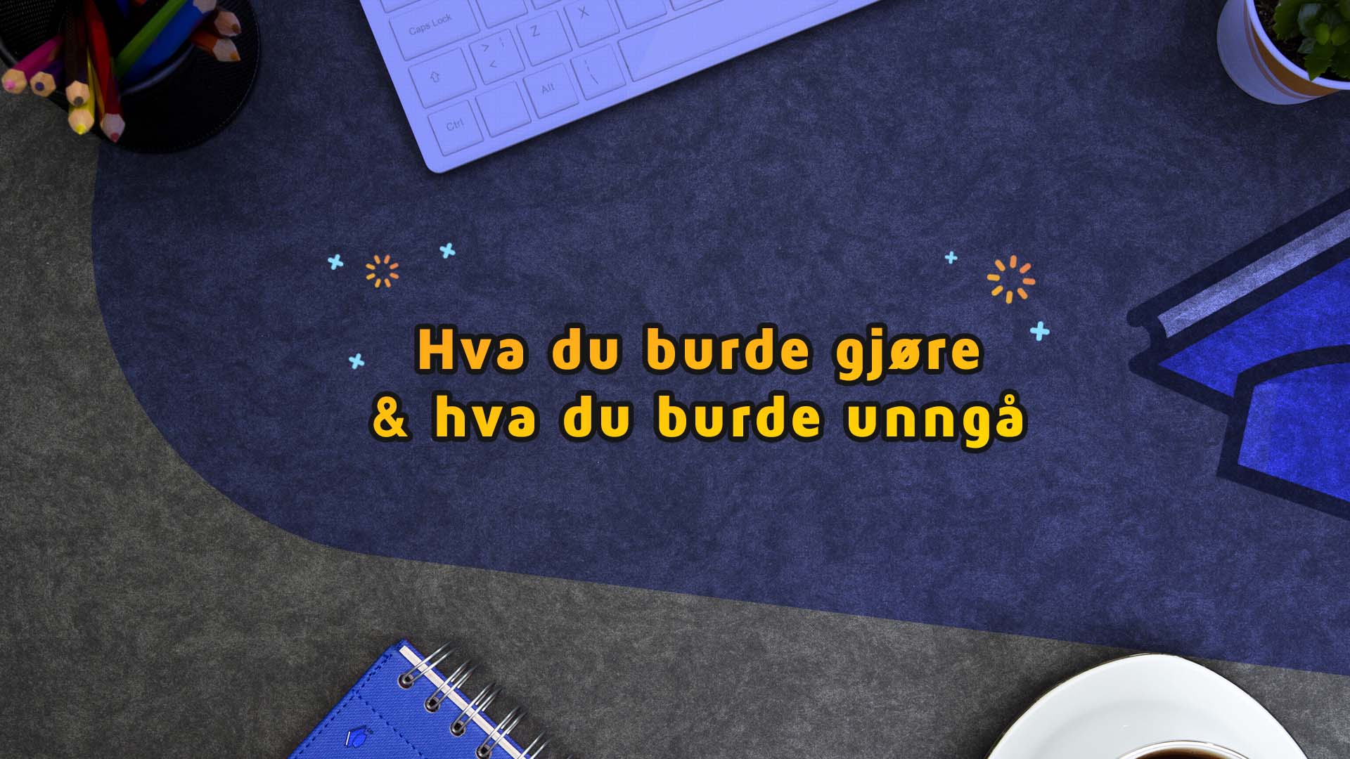 6 tips til å studere effektivt - EnkelEksamen