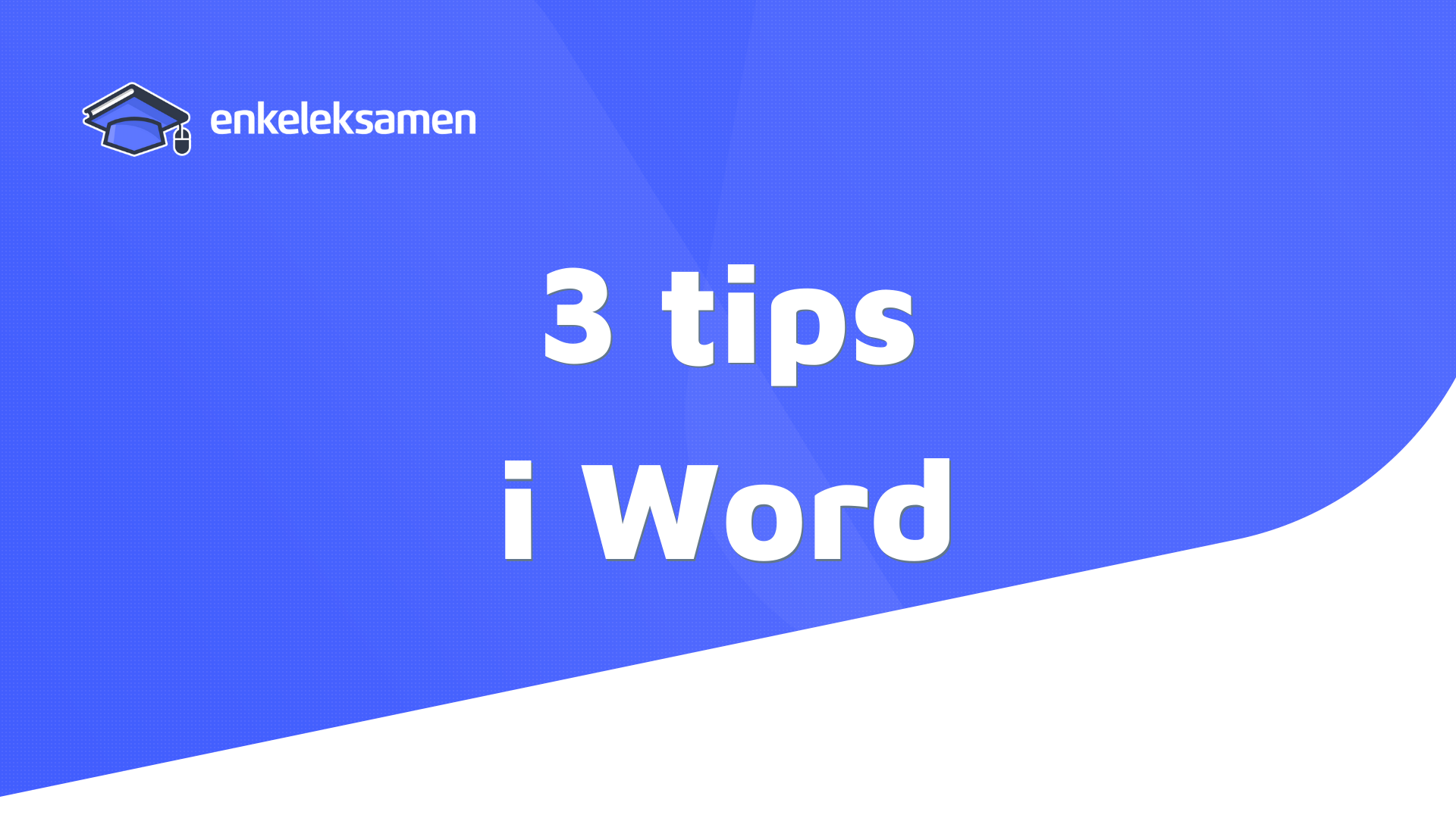 Video: 3 tips i Word - EnkelEksamen